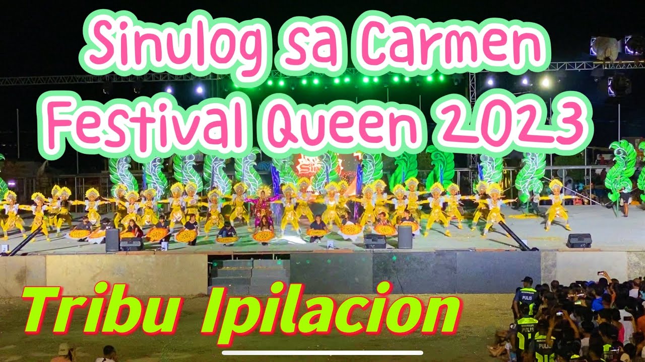 Sinulog sa Carmen Festival Queen 2023 Tribu Ipilacion Group Performance ...