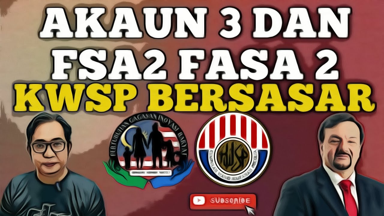 TERBARU! KAITAN KELULUSAN KWSP BERSASAR, AKAUN 3 DAN FSA2 FASA 2. - YouTube
