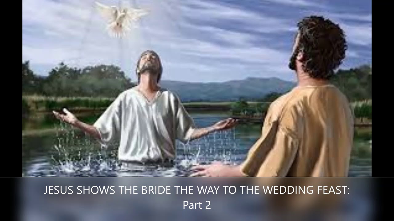 JESUS SHOWS THE BRIDE THE WAY TO THE MARRIAGE SUPPER:PART 2 - YouTube