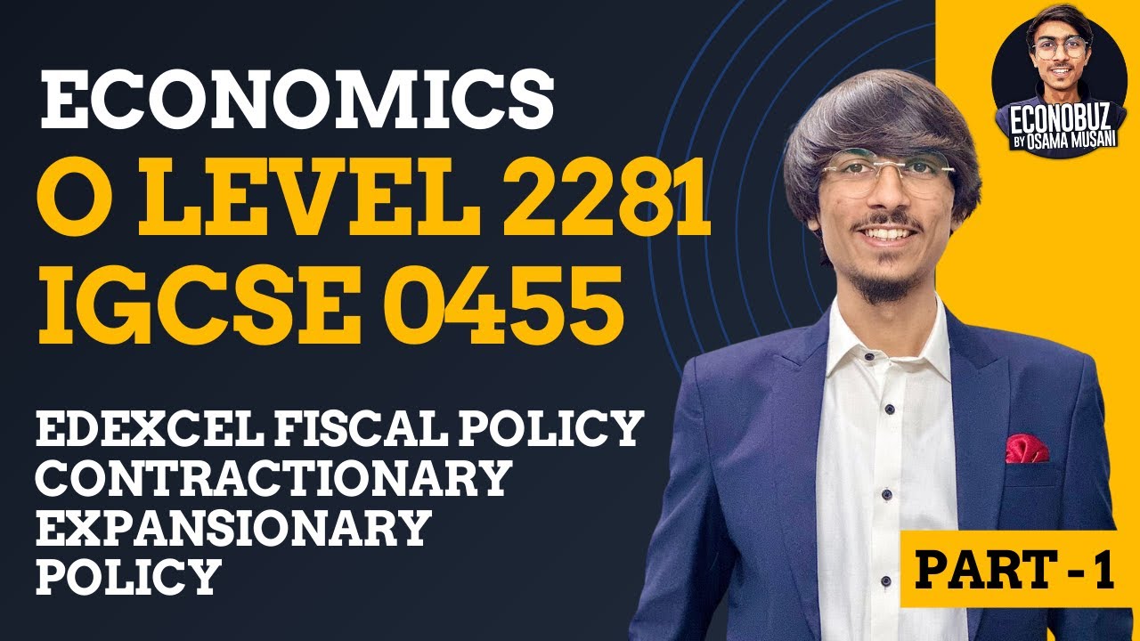 Economics Olevels 2281 IGCSE 0455 GCSE Edexcel Fiscal Policy ...