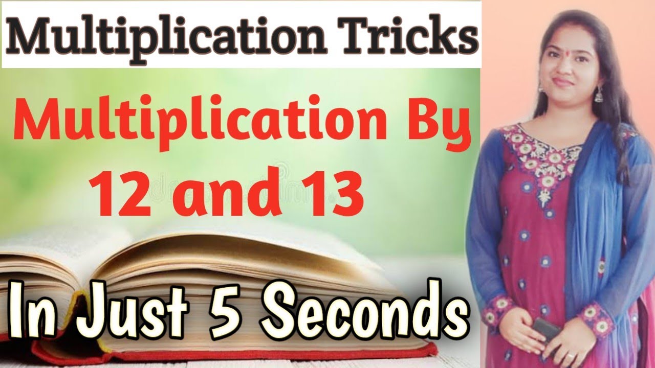 Multiplication Tricks I Part 4 I Multiplication By 12 And 13 In Just 3 ...