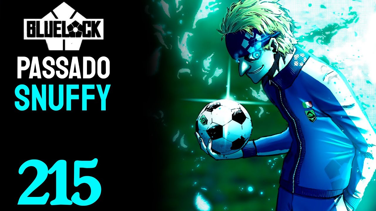 O PASSADO DE MARC SNUFFY ! | BLUE LOCK - CAPÍTULO 215 | DUBLADO - YouTube