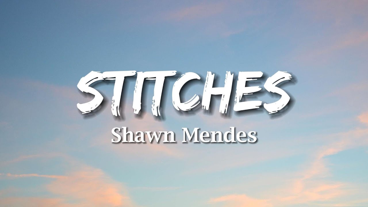 🎉🎉 Stitches- Shawn Mendes- Lyrics - YouTube Music