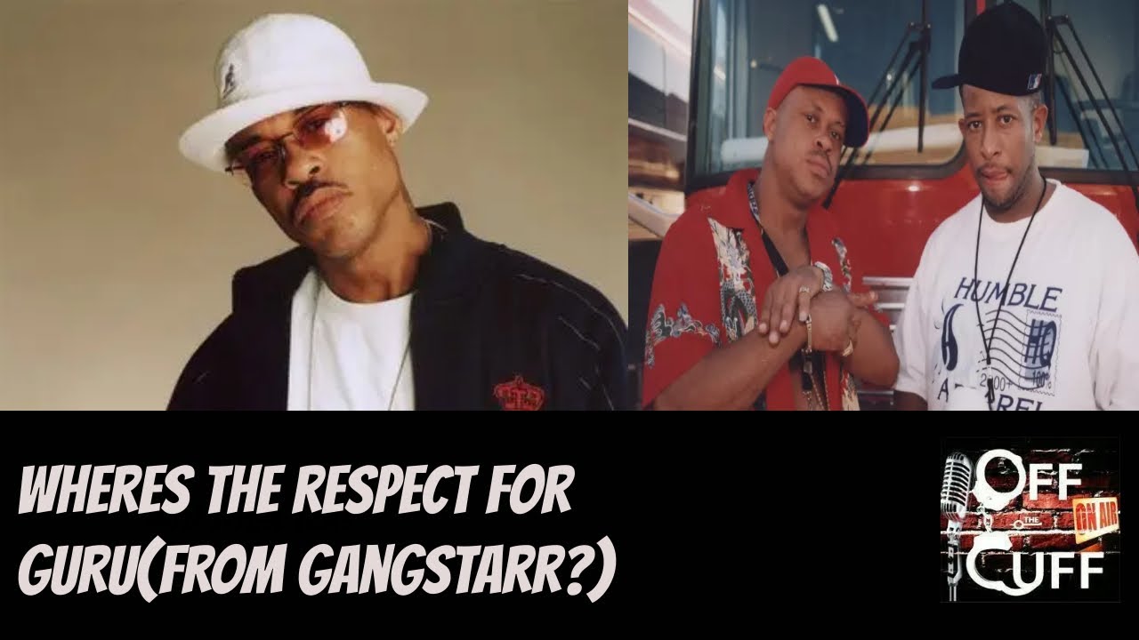 Where's the respect for Guru(From Gangstarr)? - YouTube