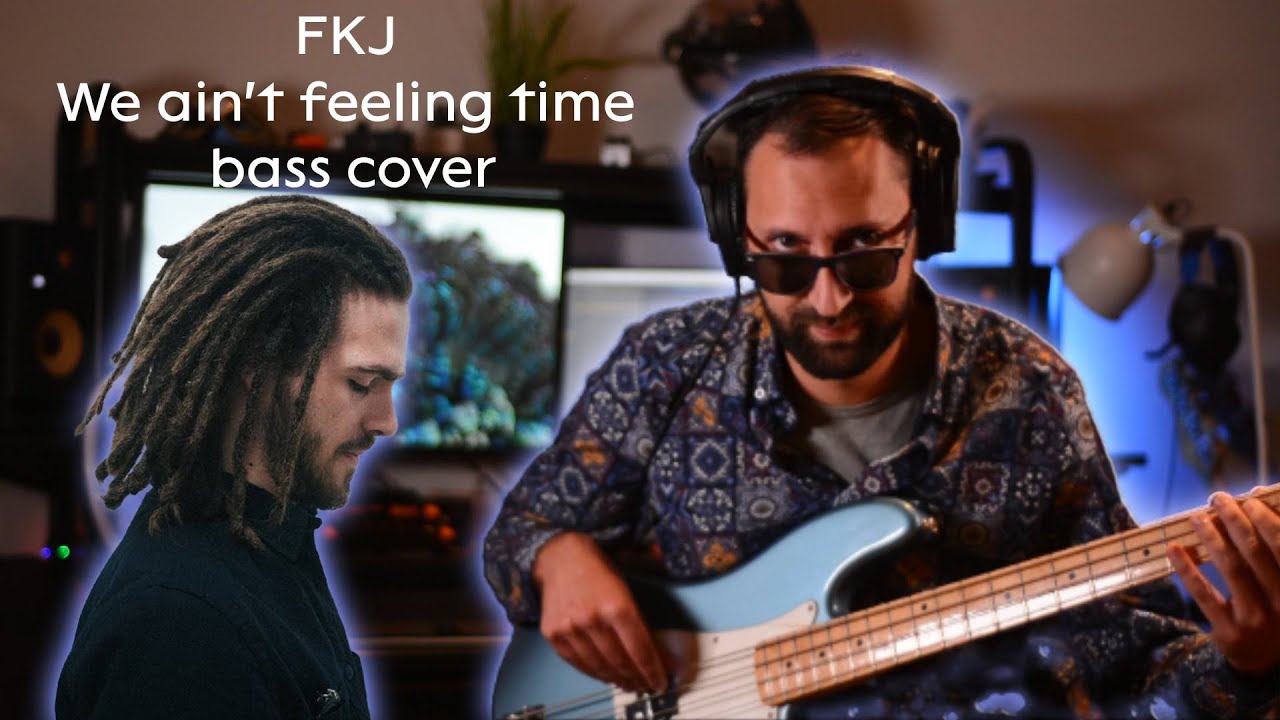 We ain't feeling time - FKJ [Bass] - YouTube