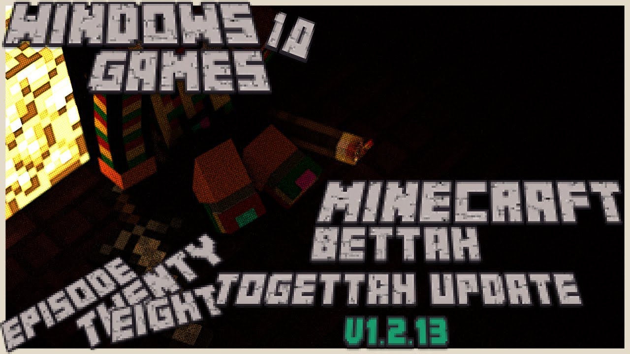 Windows 10 Games SP; Minecraft Week Twenty Eight Day 190 - Night 190 ...