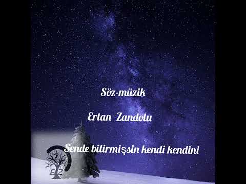 Sende bitirmişsin kendi kendini
