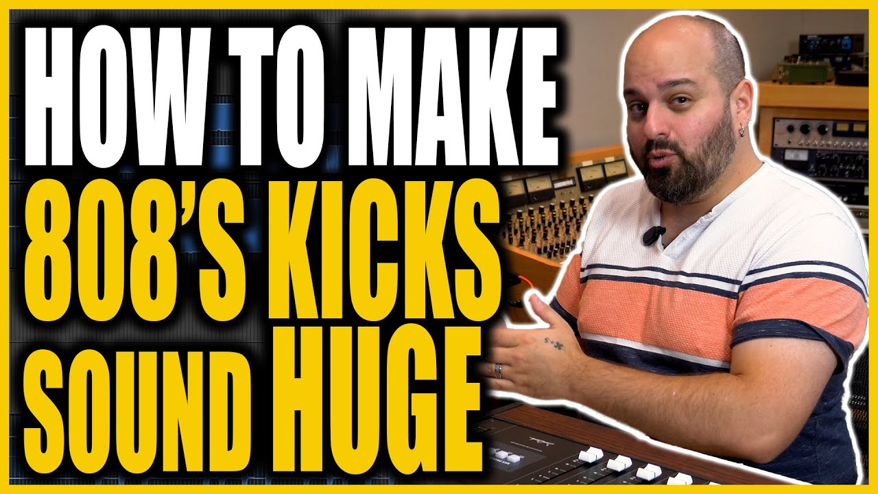 Overly Processed 808 Kick? Make it Sound HUGE! - YouTube