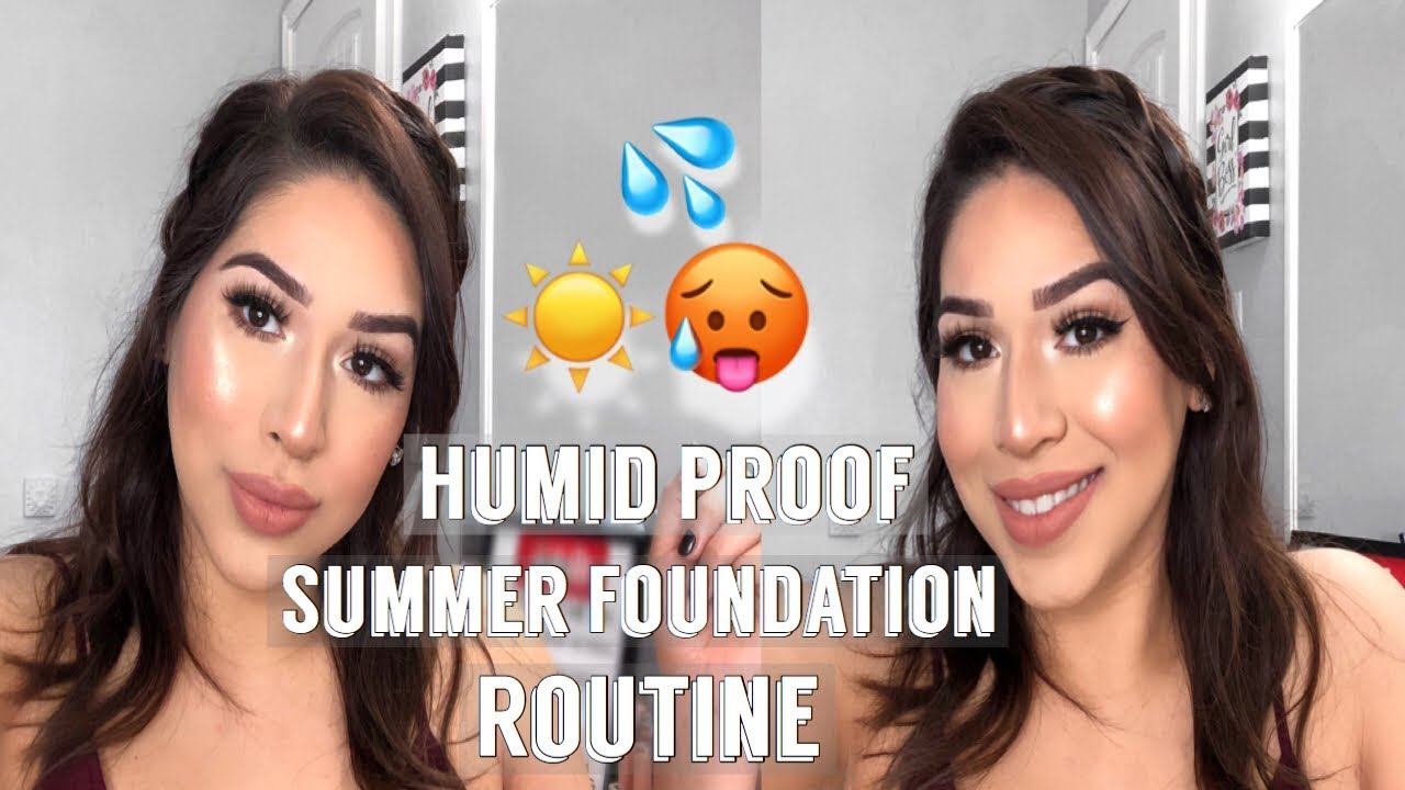 Summer Foundation Routine For Combination Oily Skin Youtube