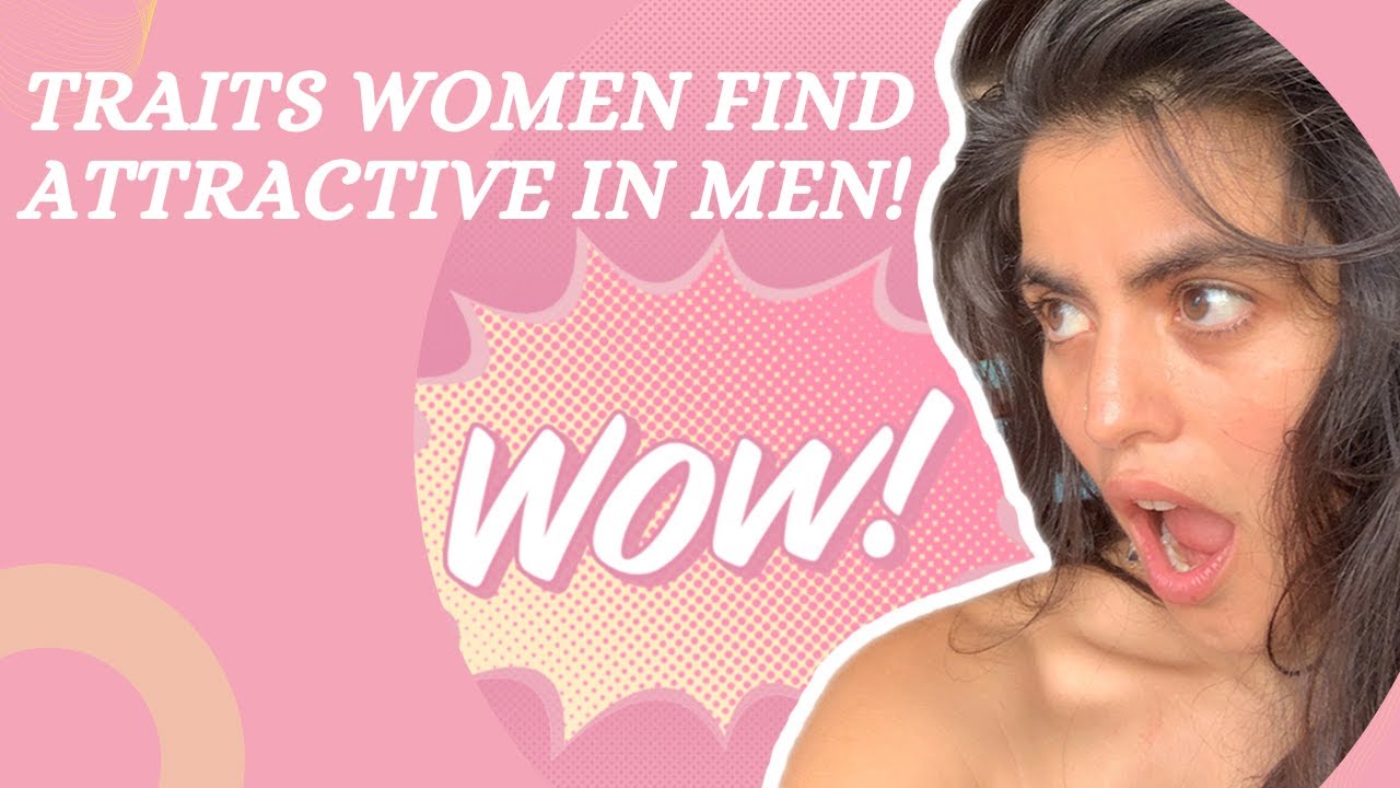 Traits Women Find Attractive Youtube