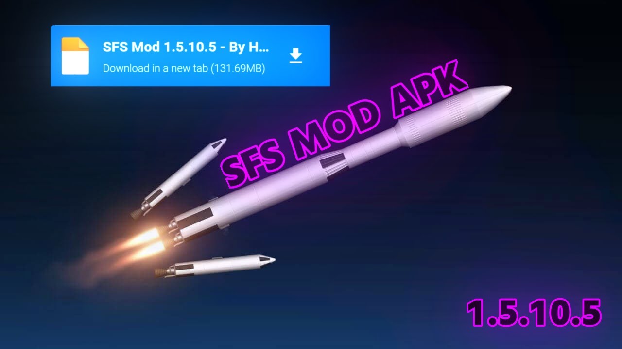 [1.5.10.5] SPACEFLIGHT SIMULATOR (SFS) MOD APK DOWNLOAD MEDIAFIRE (May ...