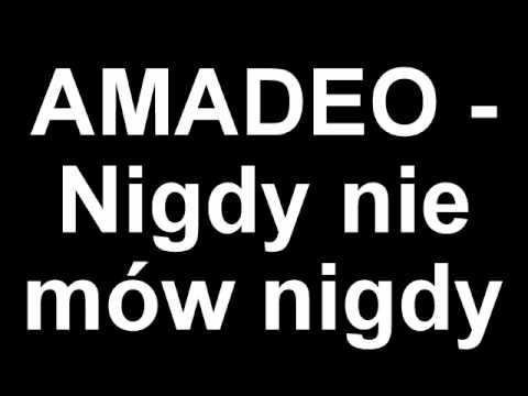Amadeo - Nigdy nie mów nigdy -mp3