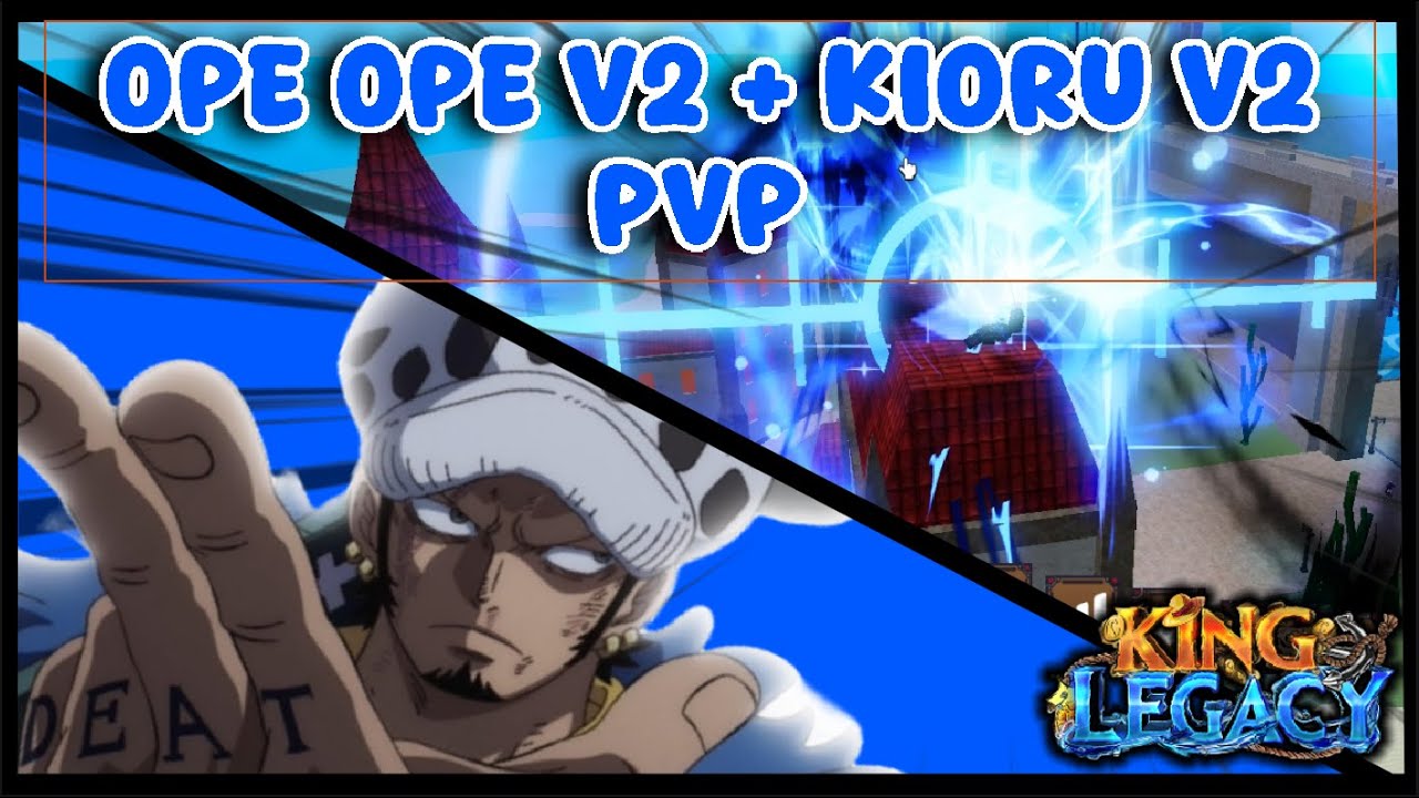 NEW OPE OPE (CONTROL) V2 AWAKENING + KIORU V2 PVP KING LEGACY UPDATE 7 - YouTube
