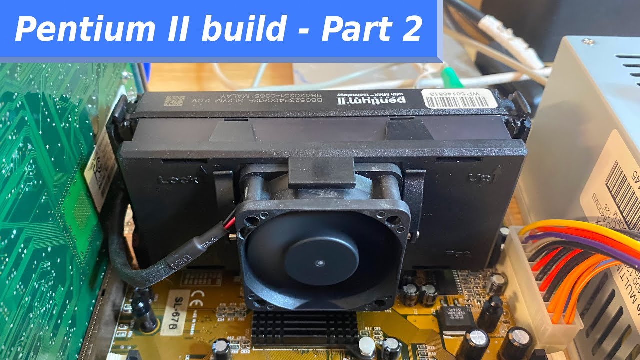 Pentium II build - Part 2 - YouTube