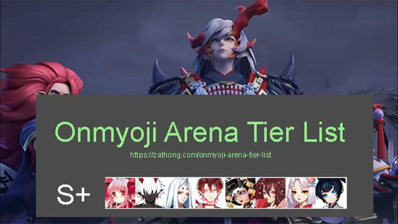 Onmyoji Arena Tier List 2023 Zathong YouTube onmyoji-arena-tier-list-2023-zathong-youtube