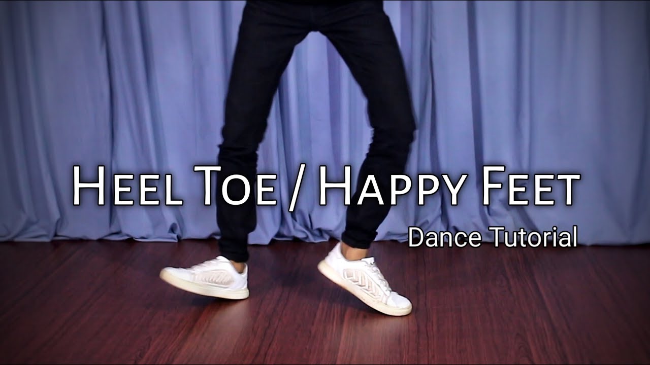 Heel Toe/Happy Feet | Dance Tutorial | Tushar Jain Dance Tutorial - YouTube