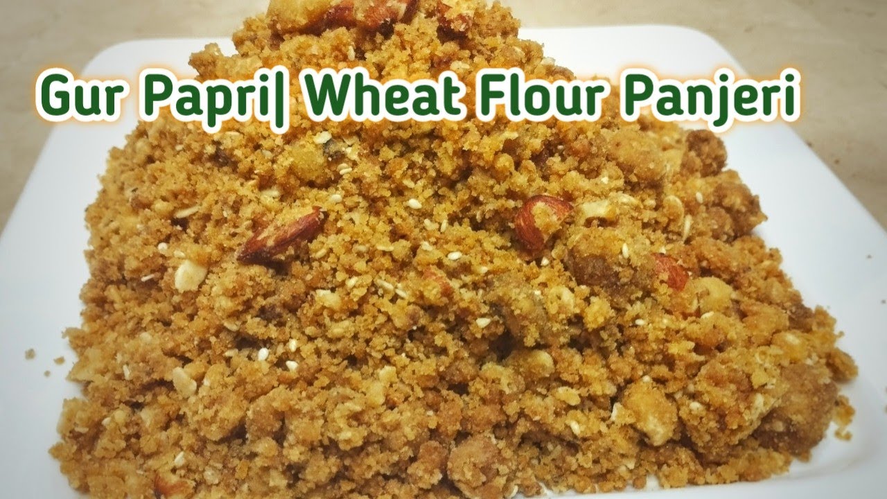 Gur Papri | Wheat Flour Panjeri , Remedy For New Mom | Back Pain ...