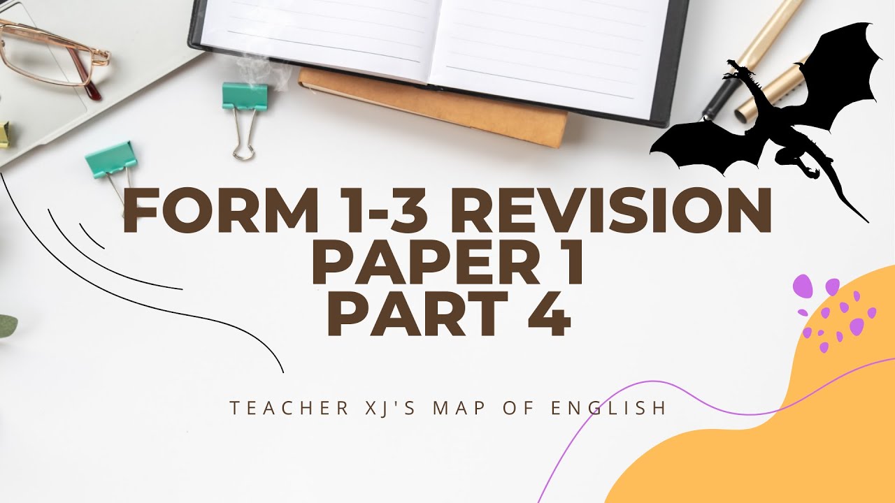 Form 1-3 Paper 1 Part 4 Revision + Tips to Score // Teacher XJ's Map of ...
