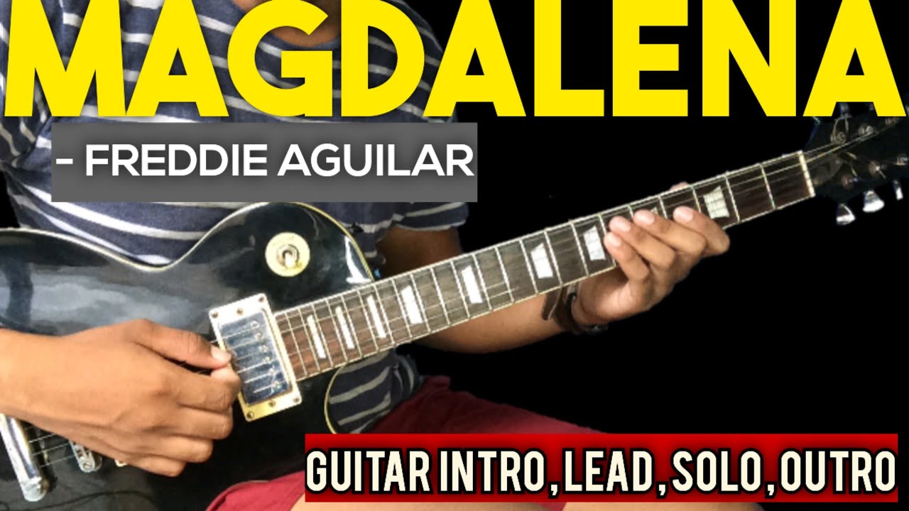 MAGDALENA - FREDDIE AGUILAR FULL GUITAR ( INTRO , GUITAR SOLO SAXOPHONE ...