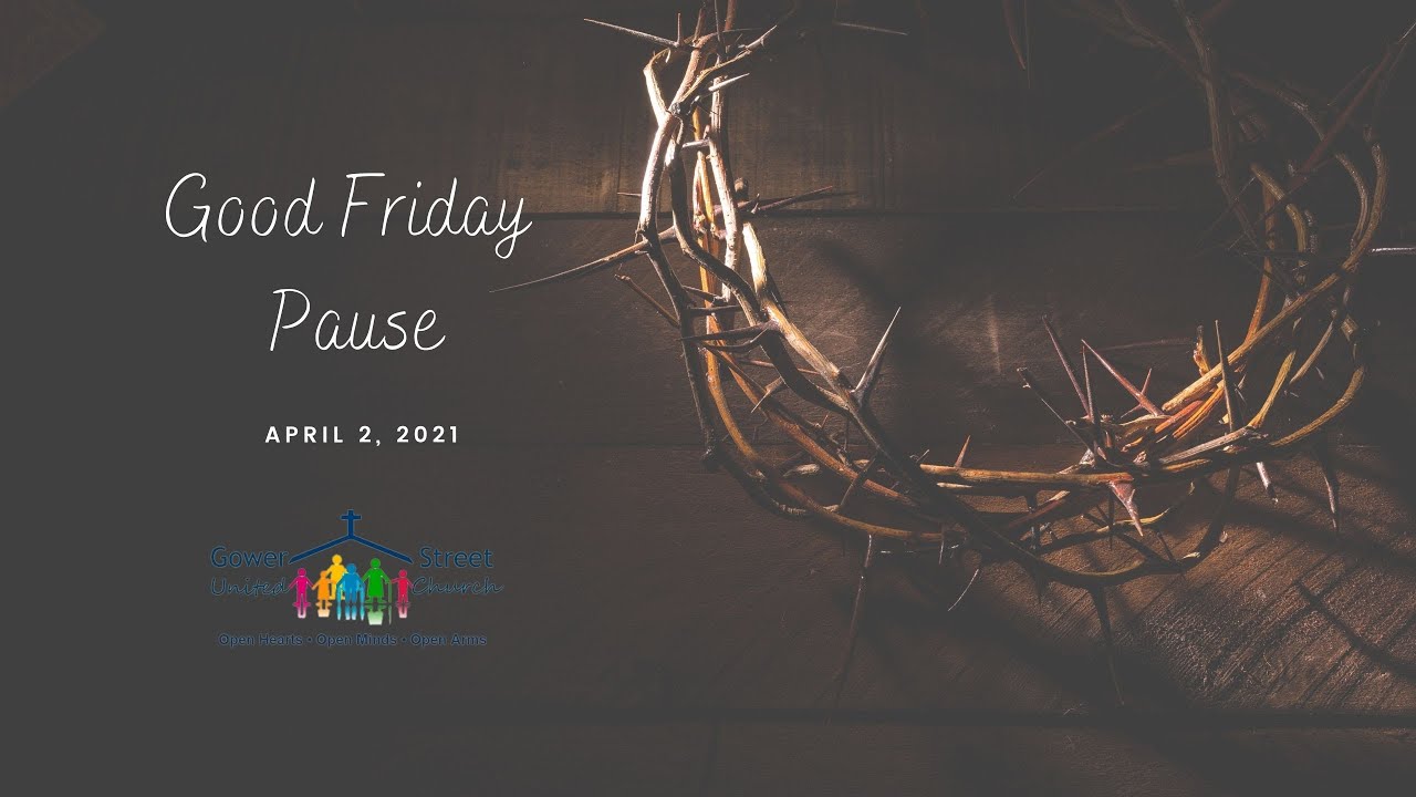 Good Friday Pause - April 2, 2021 - YouTube
