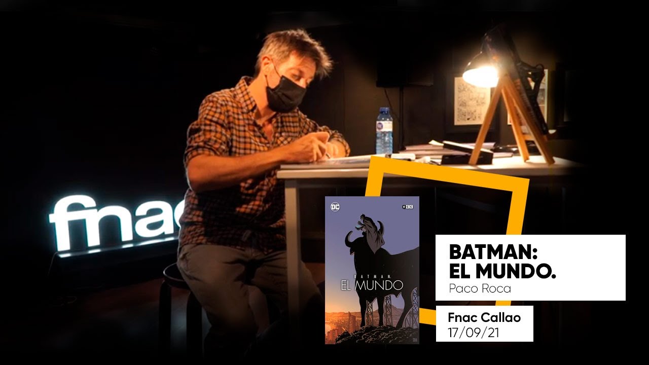 BATMAN: EL MUNDO. Paco Roca en Fnac Callao. - YouTube