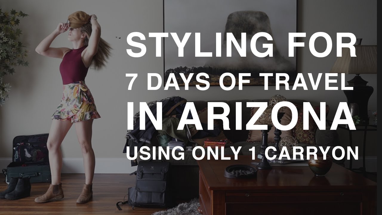 How I pack & style looks for 7 days of travel in Arizona using 1 ...