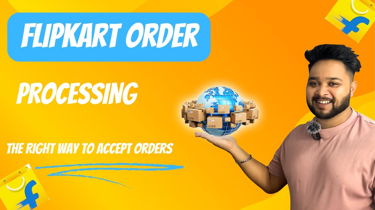 How to Process Orders on Flipkart as a Seller: Step-by-Step Guide ...