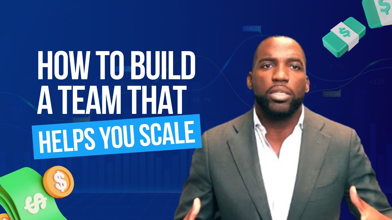 How To Build A Team That Helps You Scale - YouTube