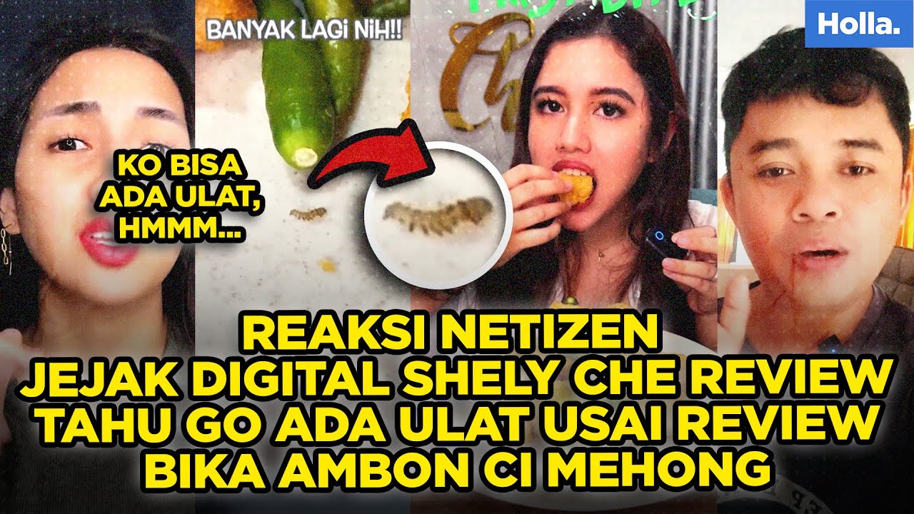 REAKSI NETIZEN JEJAK DIGITAL SHELY CHE REVIEW TAHU GO ADA ULAT USAI ...