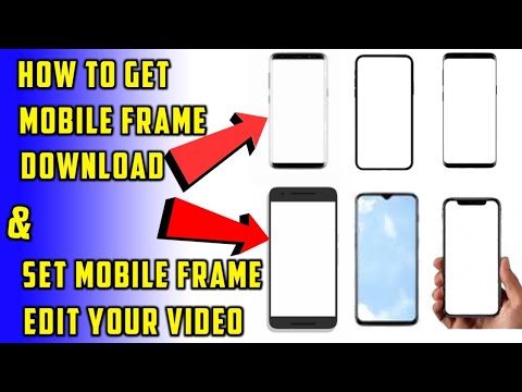 How to get Mobile Frame Download & Set Mobile Frame Edit Your Video ...