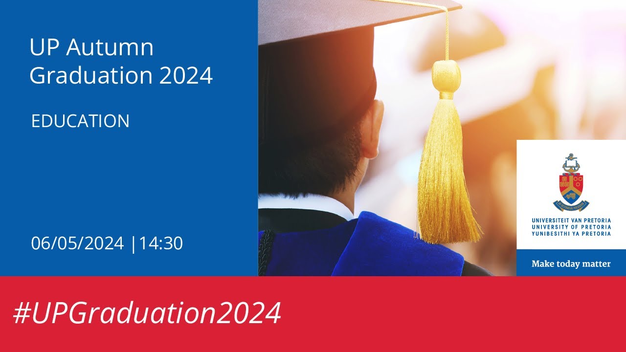 UP Autumn Graduation | 6 May 2024 - 14:30 - YouTube