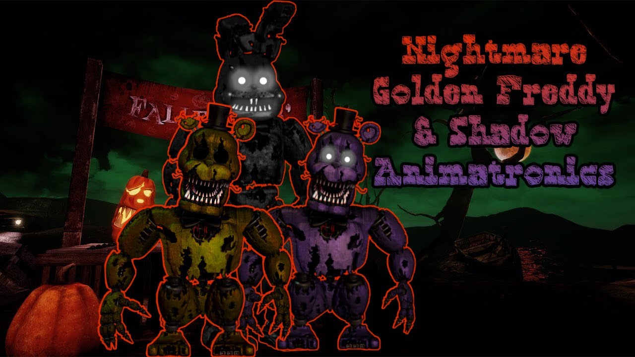 Speed edit: Nightmare Golden Freddy & Shadow animatronics - YouTube