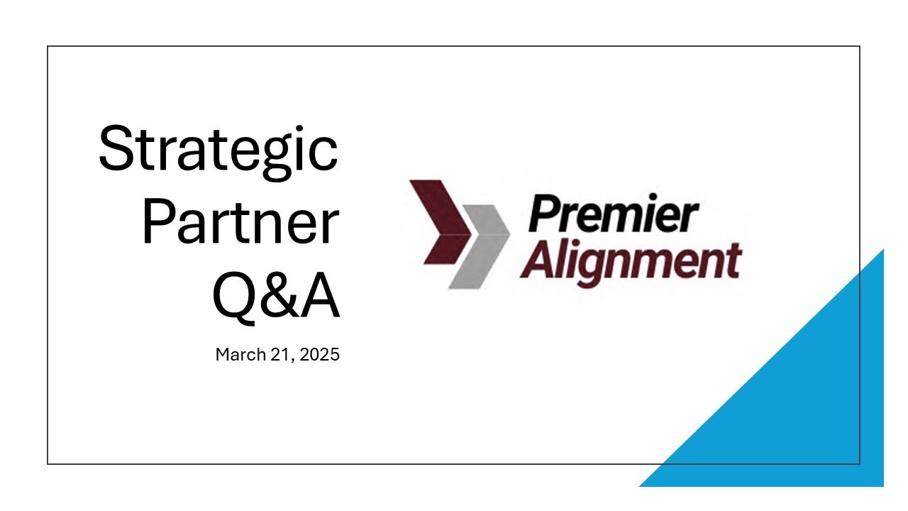 Premier Alignment Strategic Partner Q&A Mar 21, 2025 - YouTube
