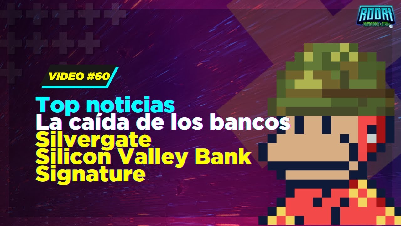 Noticias de la semana: La caída de Silvergate, Silicon Valley Bank y ...
