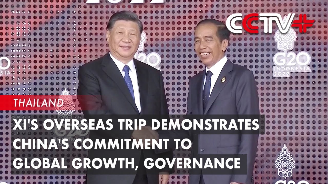 Xi's Overseas Trip Demonstrates China's Commitment to Global Growth ...