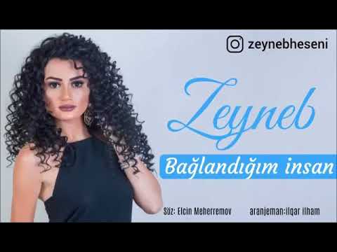 Zeyneb Heseni - Bağlandığım insan