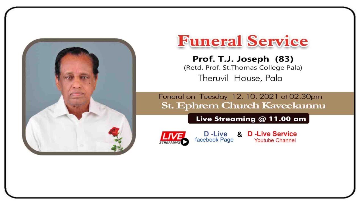Funeral Service || Prof. T.J. Joseph (83) Retd. Prof. St.Thomas College ...