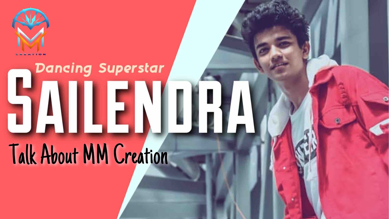 DANCING STAR || SAILENDRA || TALK ABOUT MM CREATION || - YouTube