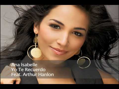 05 Ana Isabelle - Yo Te Recuerdo Feat. Arthur Hanlon - YouTube Music