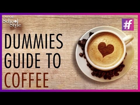 Dummies Guide To Coffee | Aneesh Bhasin | #fame School Of Style - YouTube