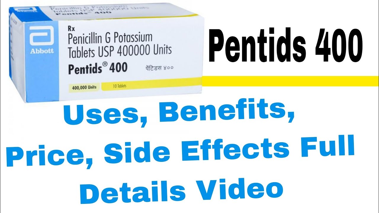 Pentids 400 Uses, Price, Benefits, Side Effects Full Details Video ...