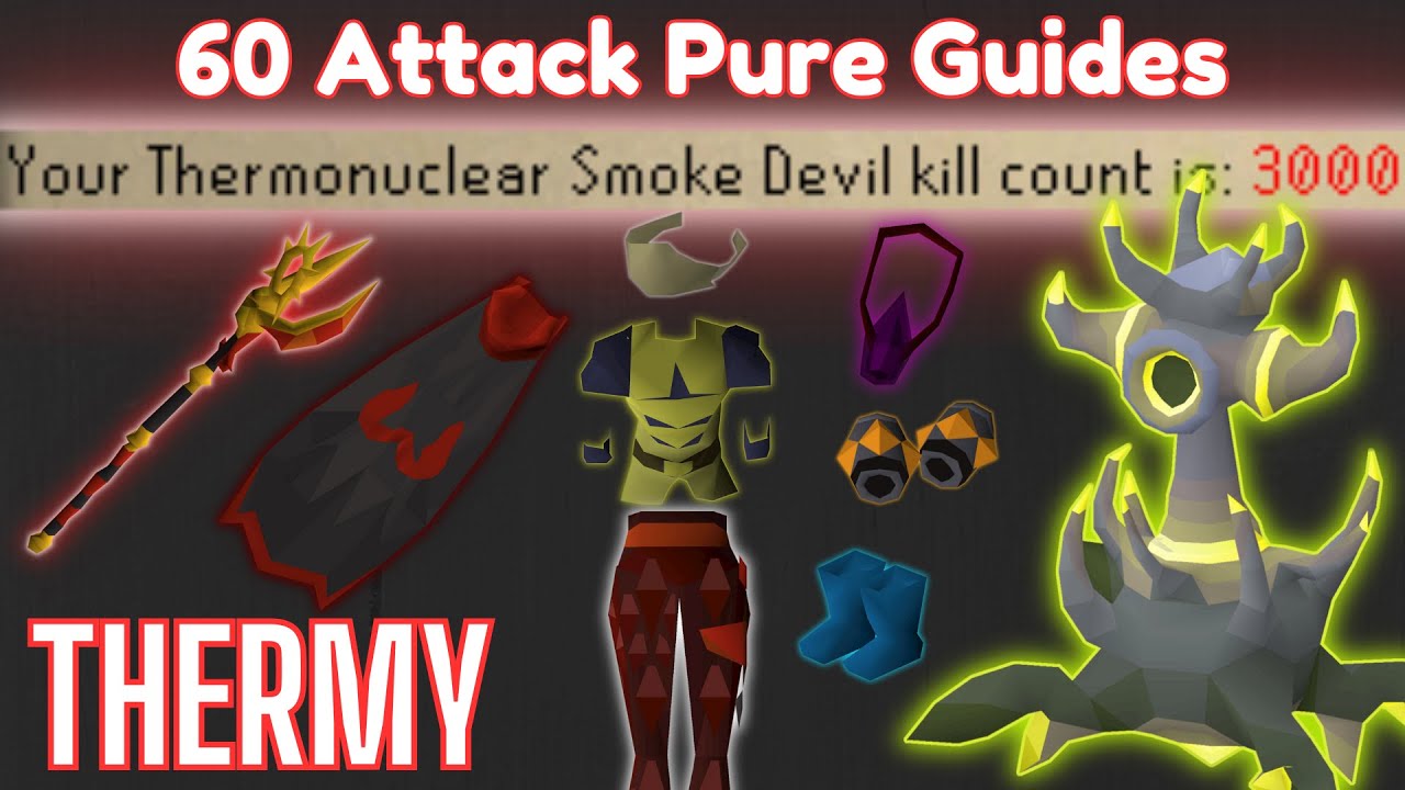 Thermonuclear Smoke Devil | 60 Attack Pure Guides - YouTube