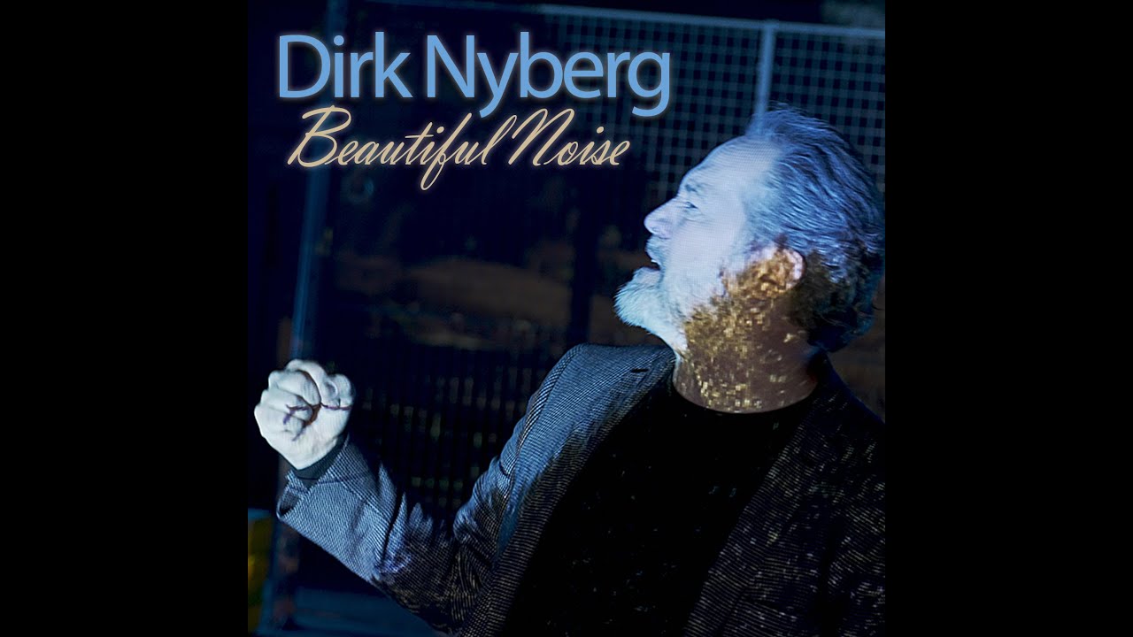 Dirk Nyberg *** Beautiful Noise - YouTube