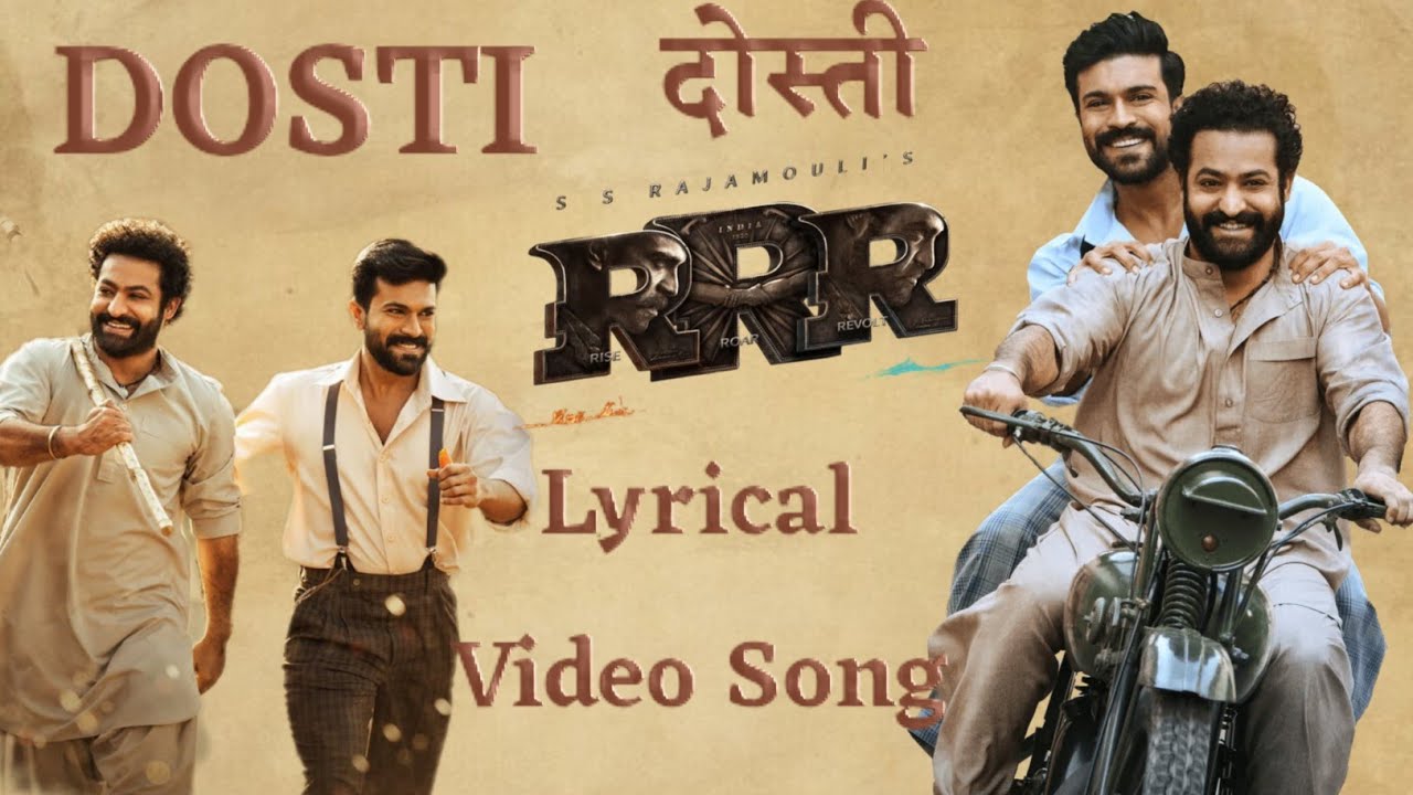 Dosti - RRR Full Movie Lyrical Hindi Song - JrNTR - Ramcharan - SS ...