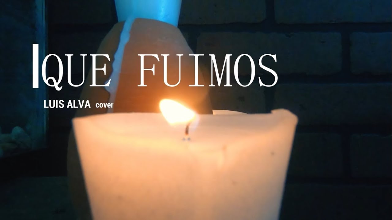 Que Fuimos - Banda MS (Cover de Luis Alva) - YouTube