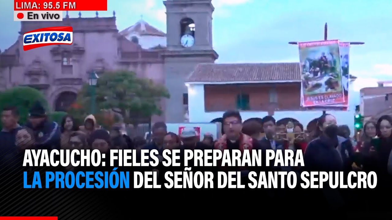 🔴🔵Ayacucho: Fieles se preparan para la procesión del Señor del Santo ...