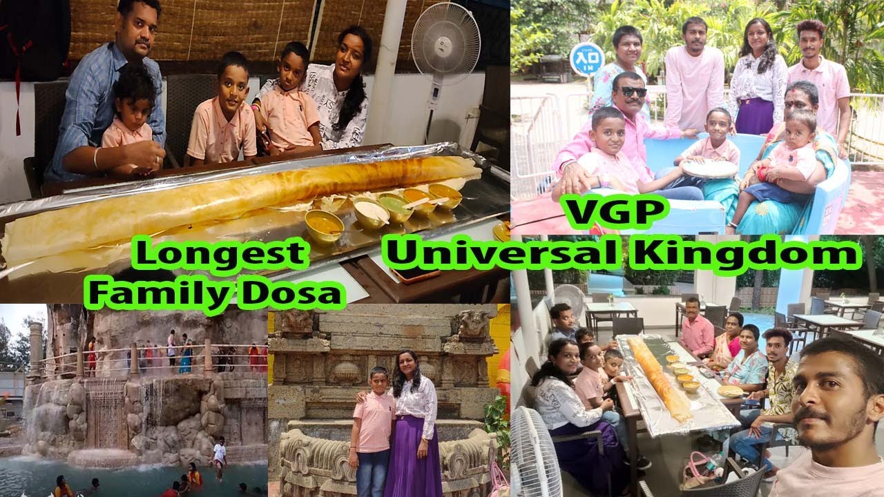 Vlog : Longest Family Dosa VGP universal kingdom | Sashwanth 10th ...