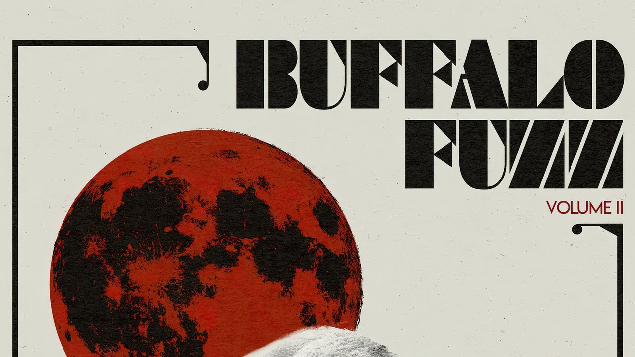 Buffalo Fuzz - Volume II (2020) [Full Album] - YouTube Music