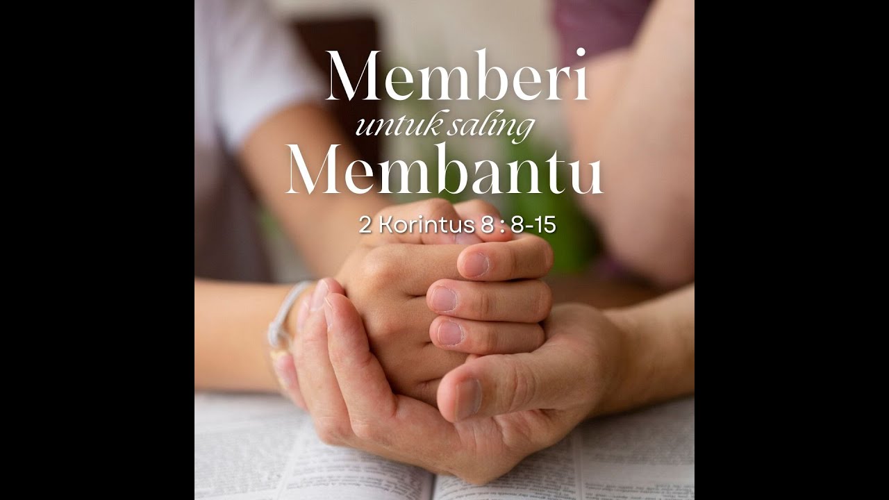 MEMBERI UNTUK SALING MEMBANTU | KEBAKTIAN GBI GROGOL MINGGU 28 JULI ...