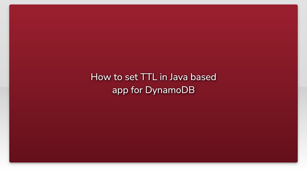 How to set TTL in Java based app for DynamoDB - YouTube